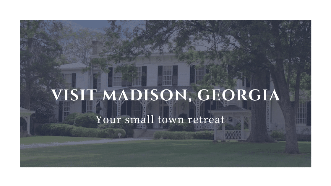 Things to do in Madison Georgia - Official Tourism Site for Madison Georgia
